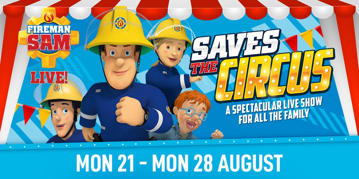 Fireman Sam Saves the Circus | Closed 28 Aug 2023
